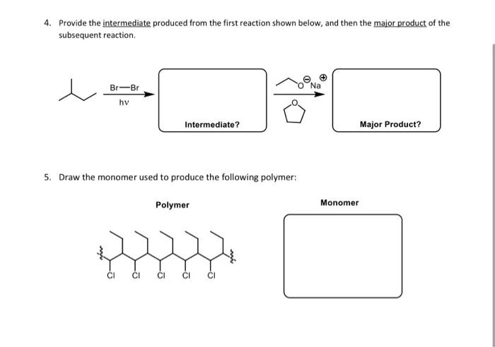 Solved 4. Provide the intermediate produced from the first | Chegg.com