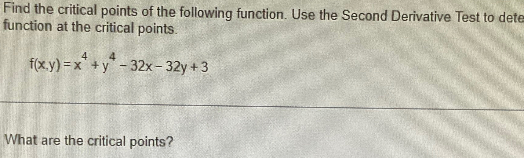 Solved Find the critical points of the following function. | Chegg.com