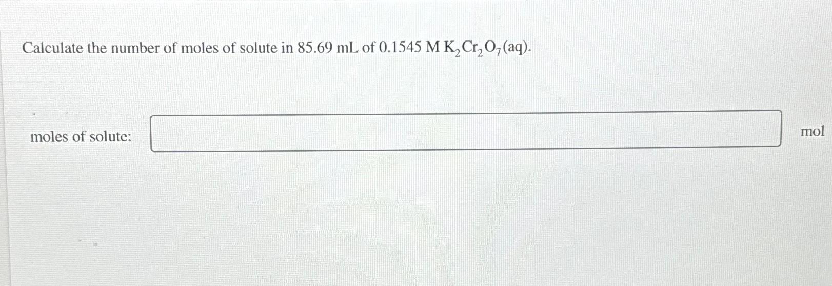 Solved Calculate The Number Of Moles Of Solute In 85 69ml