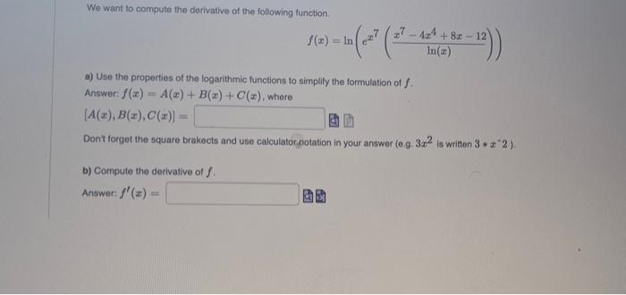 Solved We Want To Compute The Dorivative Of The Following 