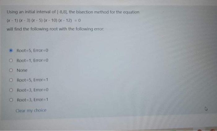 Solved Using an initial interval of (-8,81, the bisection | Chegg.com