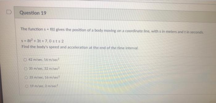 Solved The Function S F T Gives The Position Of A Body