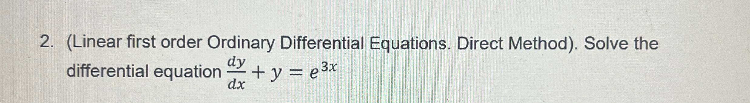 Solved (Linear first order Ordinary Differential Equations. | Chegg.com