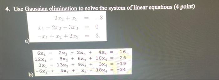 Solved 4. Use Gaussian elimination to solve the system of | Chegg.com