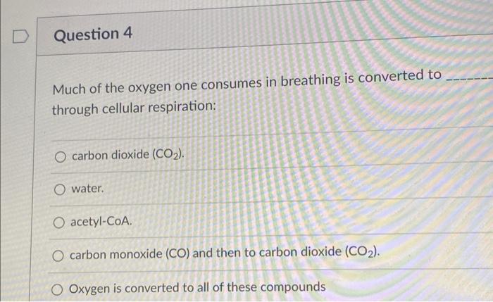 [Solved]: Much of the oxygen one consumes in breathing is c