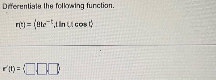 Solved Differentiate the following function. | Chegg.com