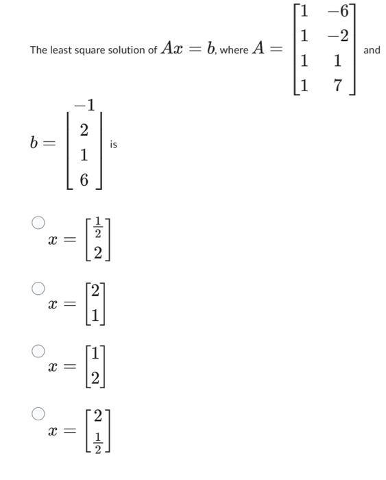 Solved The least square solution of Ax=b, where | Chegg.com