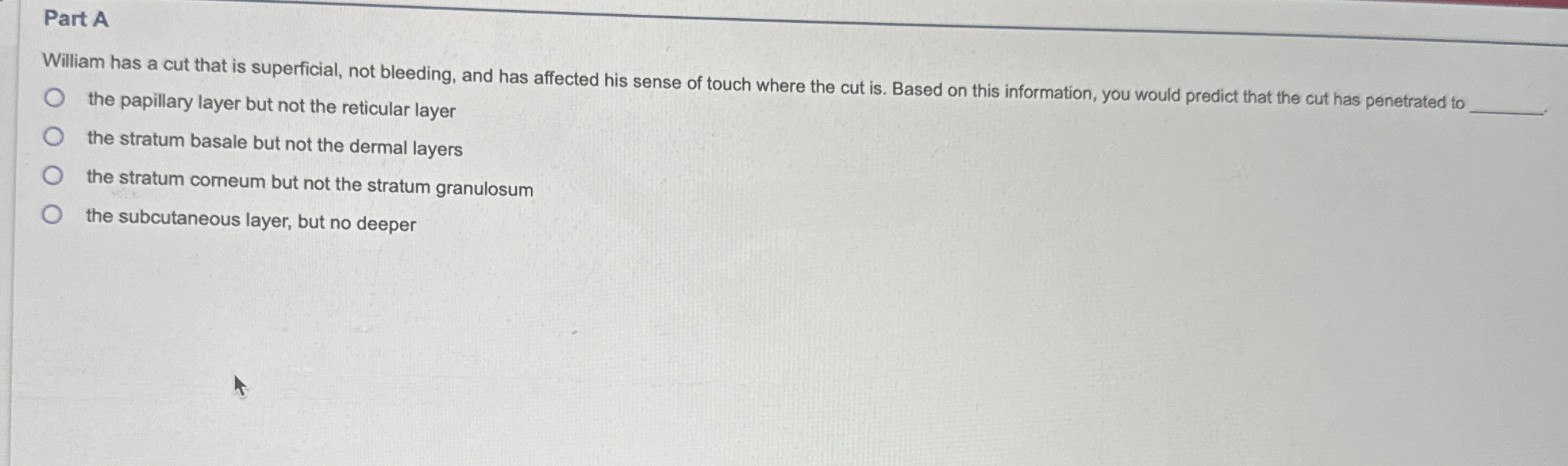 Solved Part AWilliam has a cut that is superficial, not | Chegg.com