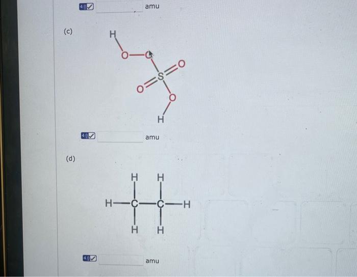 Solved Determine the molecular mass (in amu) of the | Chegg.com