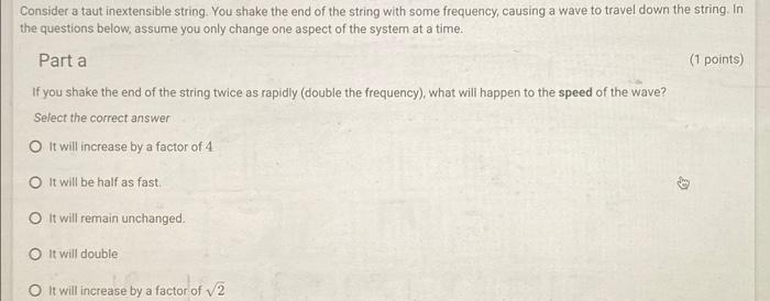 Solved Consider a taut inextensible string. You shake the | Chegg.com