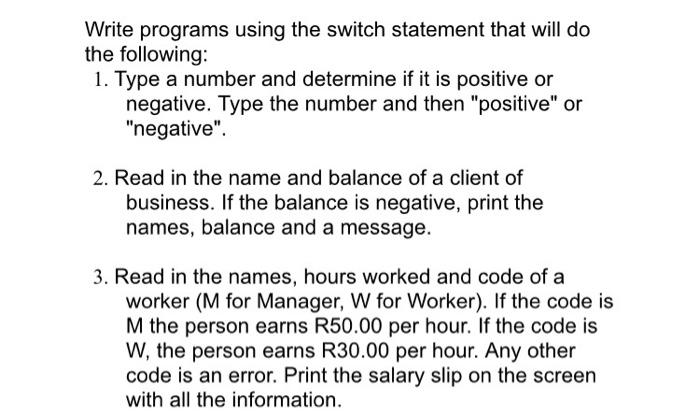 Solved Write programs using the switch statement that will | Chegg.com