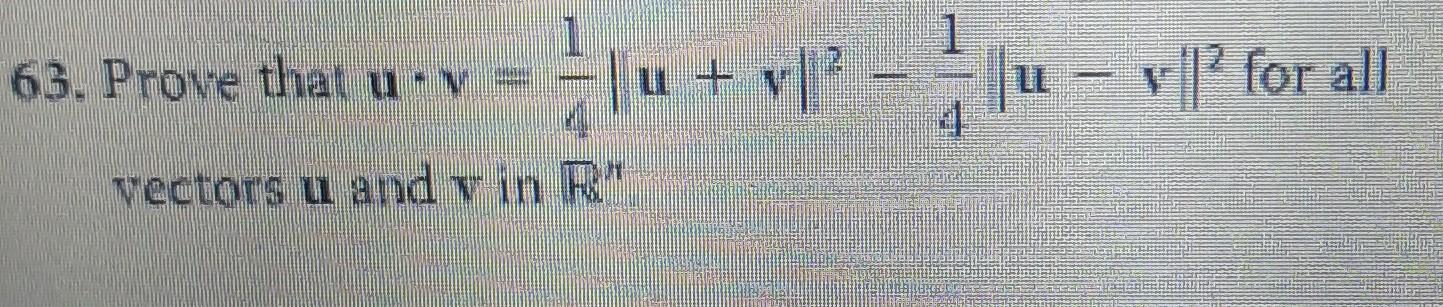 Solved 63. Prove that u⋅v=41∣u+v∣2−41∣u−v∥2 for all vectors | Chegg.com