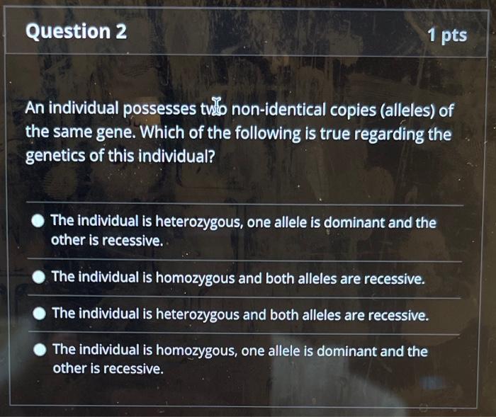 Solved An individual possesses two non-identical copies | Chegg.com