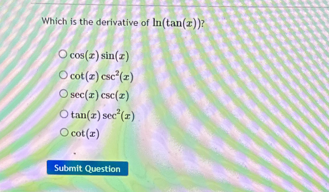 Solved Which is the derivative of | Chegg.com