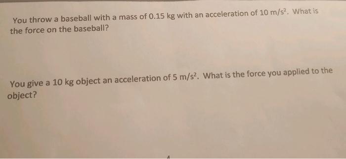 Solved You apply a force of 40 N on a 20 kg object. What | Chegg.com