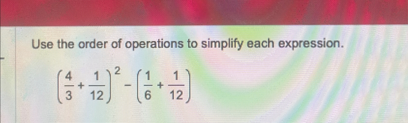 Solved Use the order of operations to simplify each | Chegg.com