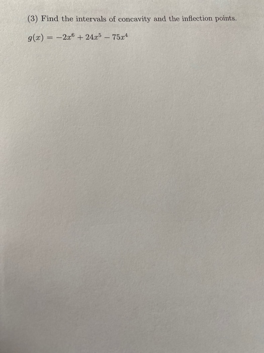 Solved (3) Find the intervals of concavity and the | Chegg.com