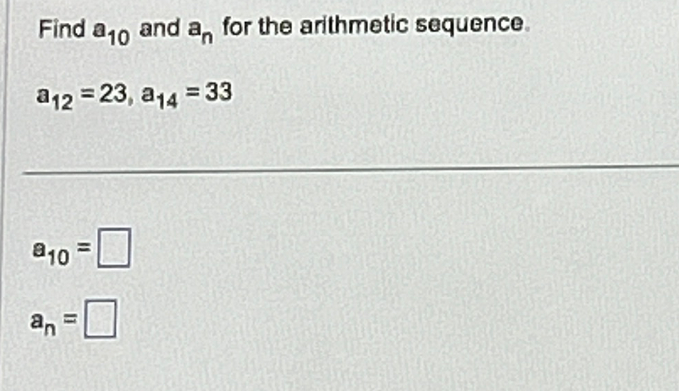 Solved Find a10 ﻿and an ﻿for the arithmetic | Chegg.com