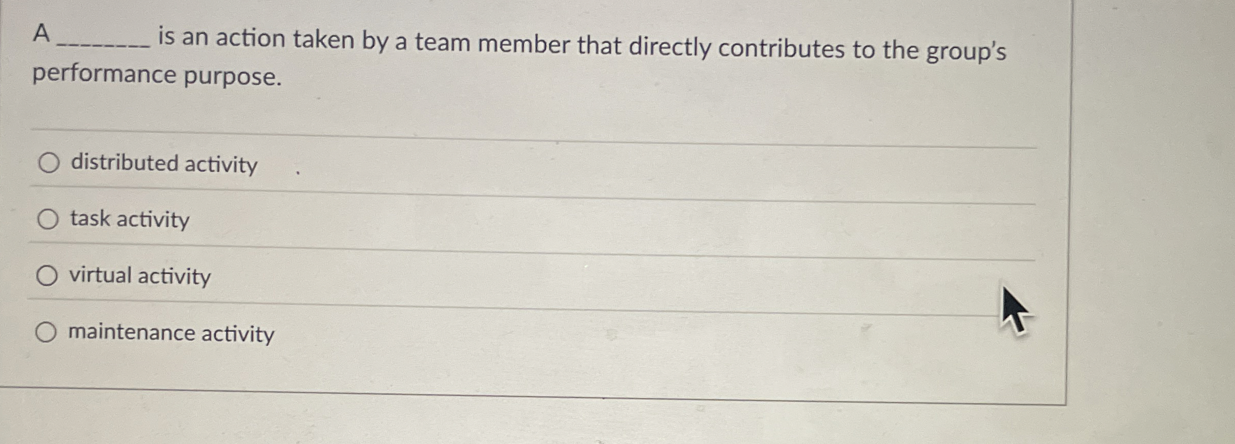Solved Ais an action taken by a team member that directly | Chegg.com