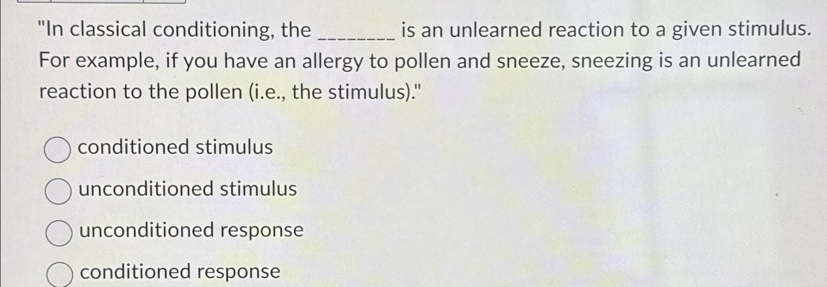 Solved "In classical conditioning, the is an unlearned | Chegg.com