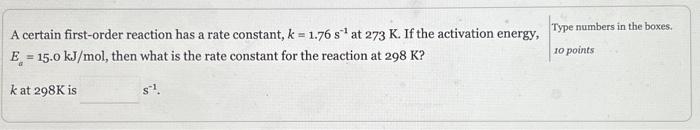 Solved A Certain First Order Reaction Has A Rate Constant