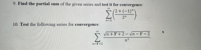 Solved 9. Find the partial sum of the given series and test | Chegg.com