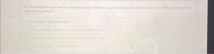 Solved The classical gold standard had some desirable | Chegg.com