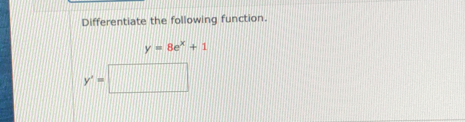 Solved Differentiate The Following Function Y 8ex 1y