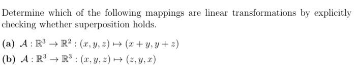 Solved Determine which of the following mappings are linear | Chegg.com