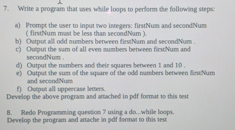 Solved 7. Write a program that uses while loops to perform | Chegg.com