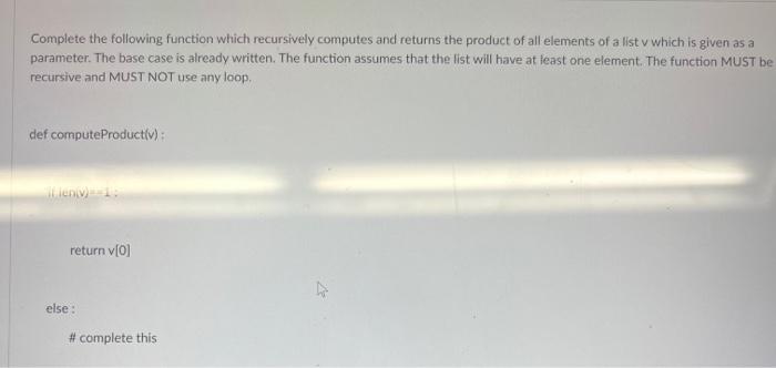 Solved Complete the following function which recursively | Chegg.com