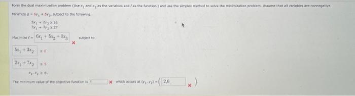 Solved Form the dual maximization problem (Use x₁ and x₂ as | Chegg.com