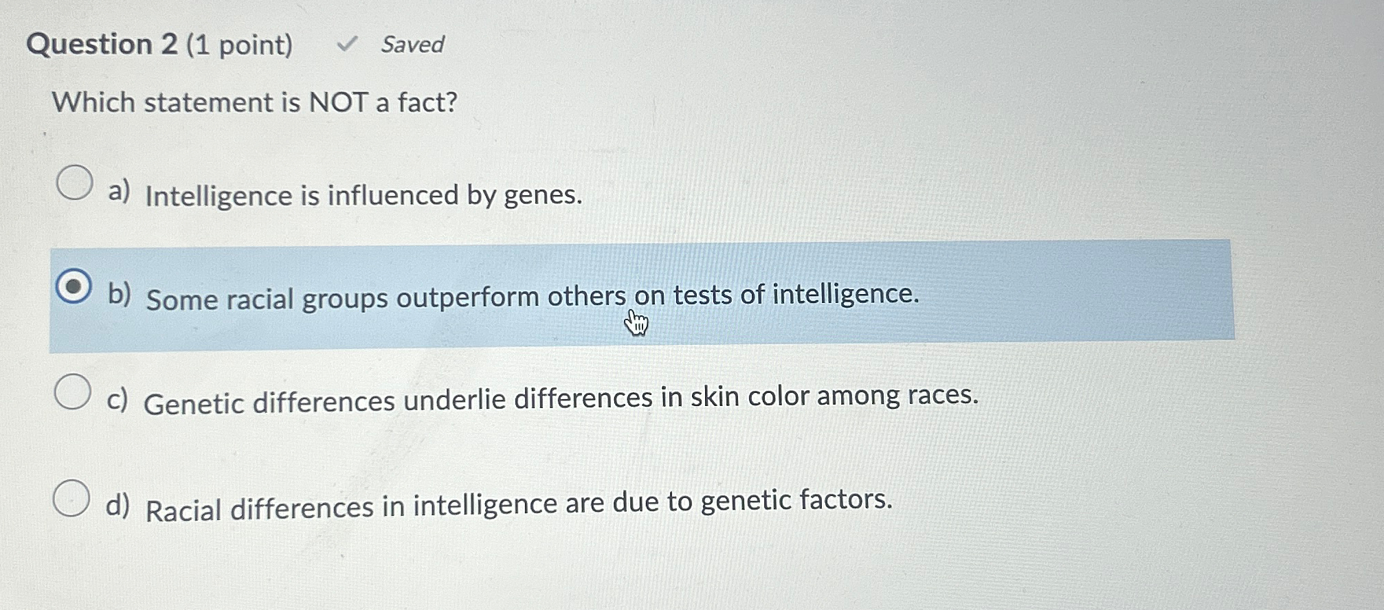 Solved Question 2 (1 ﻿point) ﻿SavedWhich statement is NOT a | Chegg.com