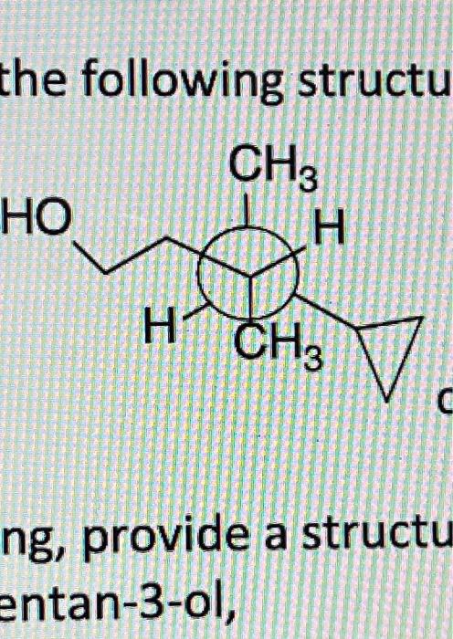 Solved the following structu ng, provide a structu | Chegg.com
