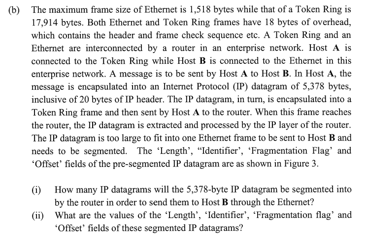 Solved (b) ﻿The maximum frame size of Ethernet is 1,518 | Chegg.com