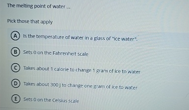 Solved The melting point of water ...Pick those that applyIs | Chegg.com