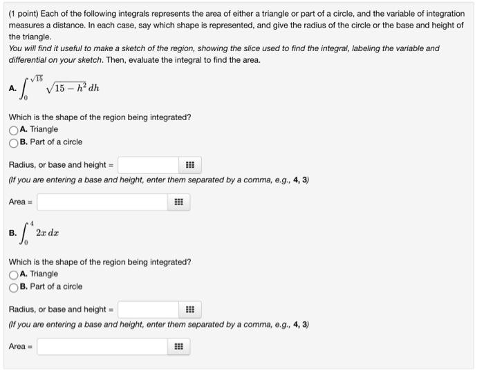Solved (1 point) Each of the following integrals represents | Chegg.com