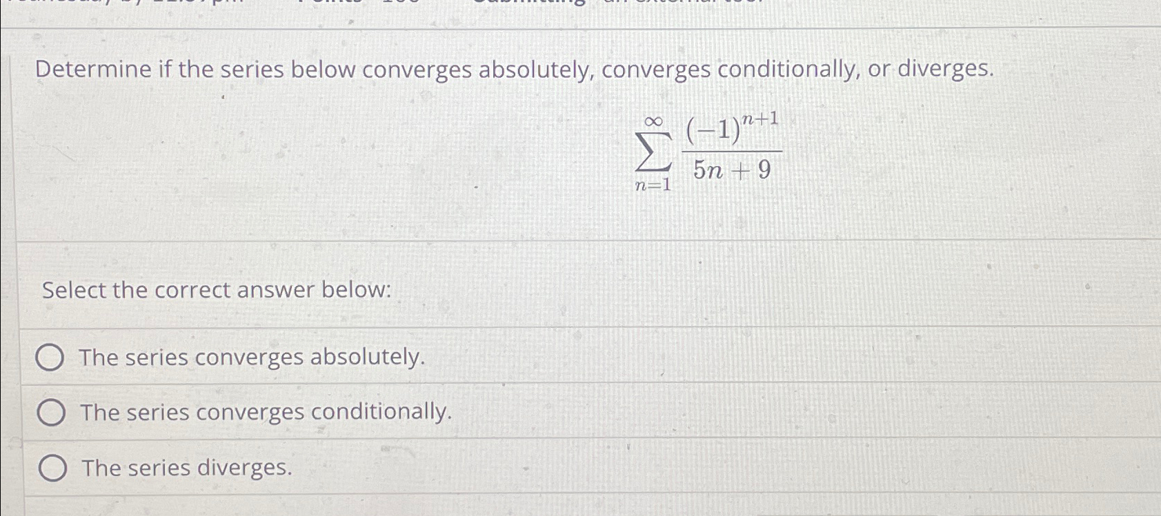 Solved Determine if the series below converges absolutely, | Chegg.com