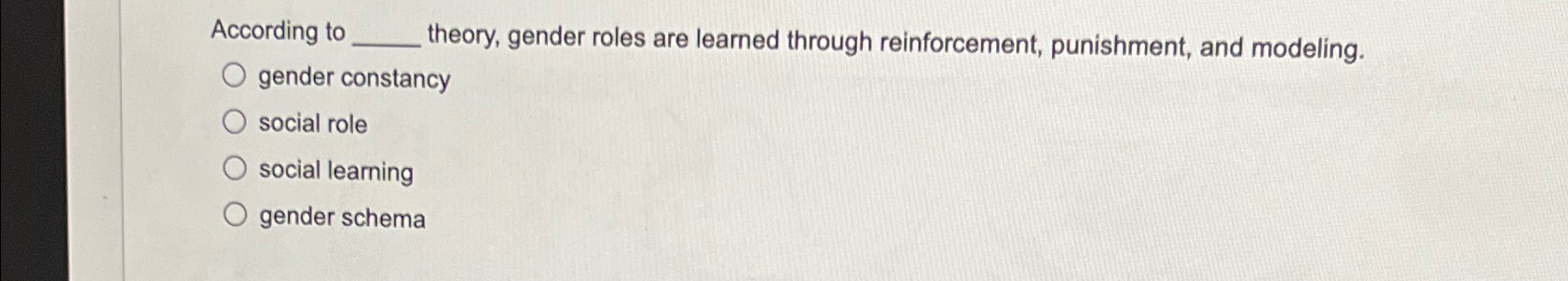 Solved According to q, ﻿theory, gender roles are learned | Chegg.com