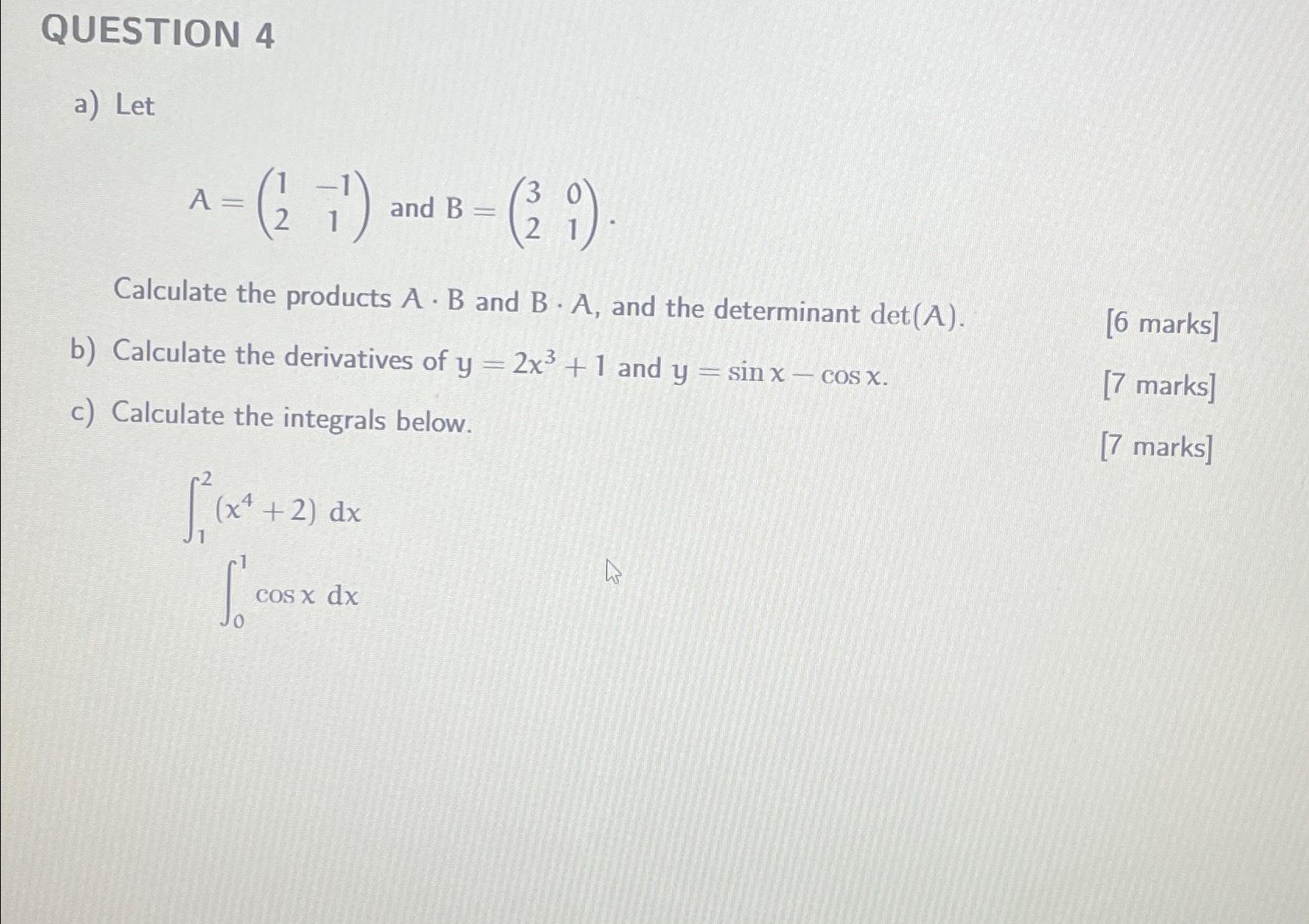 Solved QUESTION 4a) ﻿LetA=([1,-1],[2,1]) ﻿and | Chegg.com