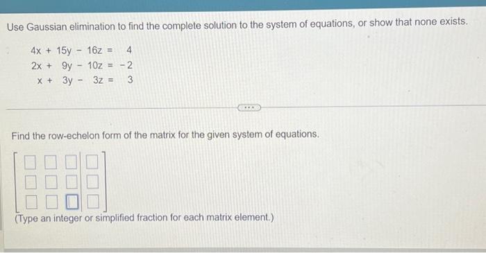 Solved Use Gaussian elimination to find the complete | Chegg.com