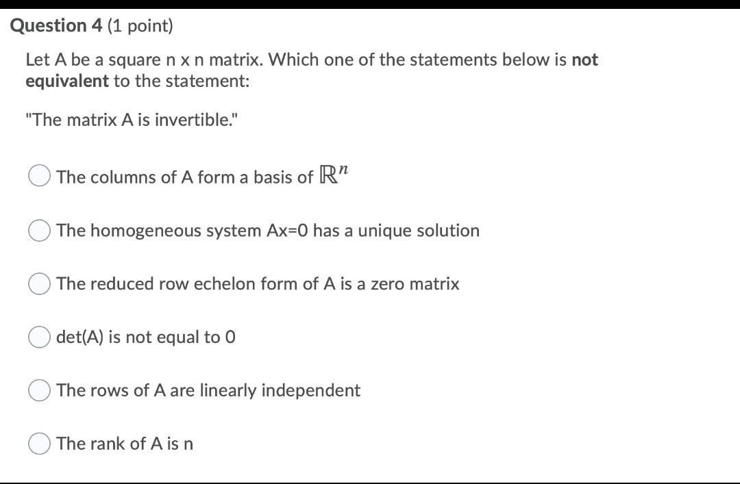 Solved Question 4 (1 point) Let A be a square nxn matrix. | Chegg.com