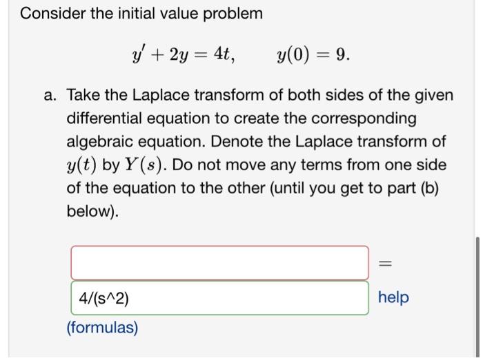 Solved Consider the initial value problem y′+2y=4t,y(0)=9. | Chegg.com