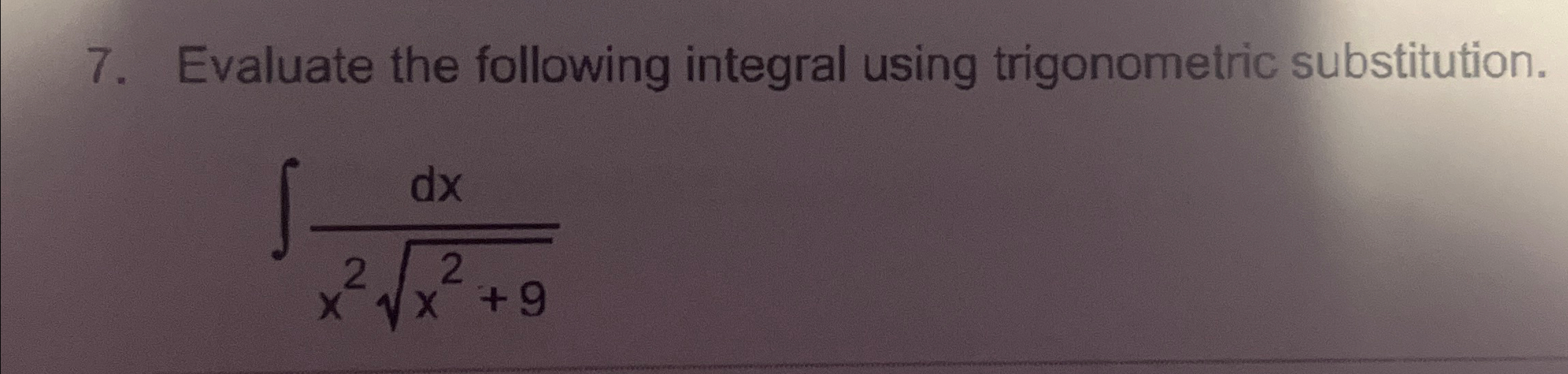Solved Evaluate the following integral using trigonometric | Chegg.com