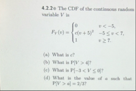 Solved 4.2.20 ﻿The CDF of the continuous random variable V | Chegg.com