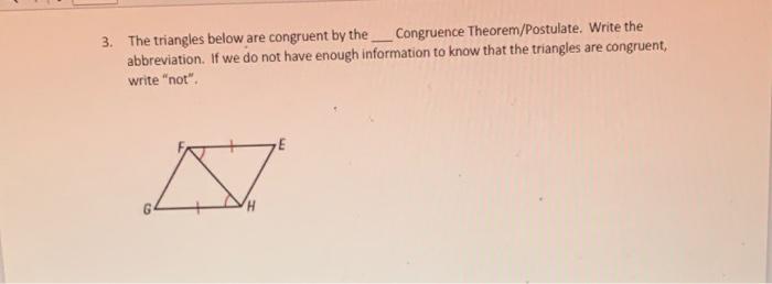Solved Congruence Theorem/Postulate. Write the The triangles | Chegg.com