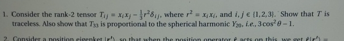 Solved Consider the rank-2 ﻿tensor Tij=xixj-13r2δij, ﻿where | Chegg.com