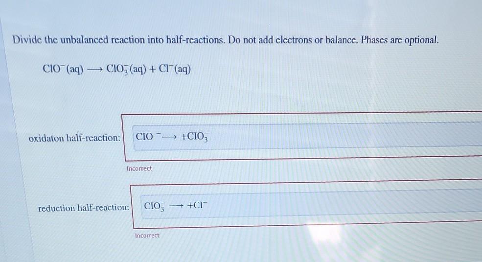 Solved Divide the unbalanced reaction into half-reactions. | Chegg.com