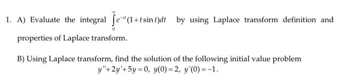 Solved 1. A) Evaluate the integral je *(1+tsint '(1 + sin | Chegg.com
