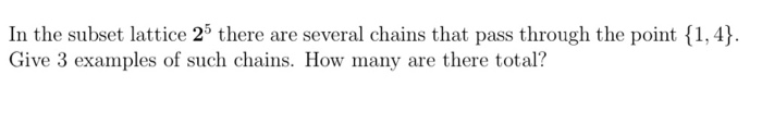 Solved In the subset lattice 25 there are several chains | Chegg.com
